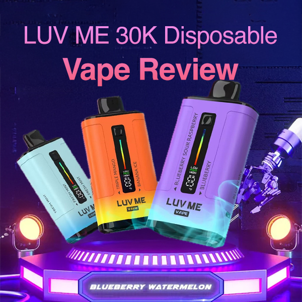 LUV ME 30K Vape Review | Dual Flavour 30000 Puffs | Vapesourcing
